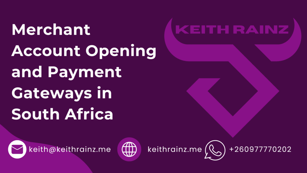 Merchant Account Opening and Payment Gateways in South Africa | Keith Rainz