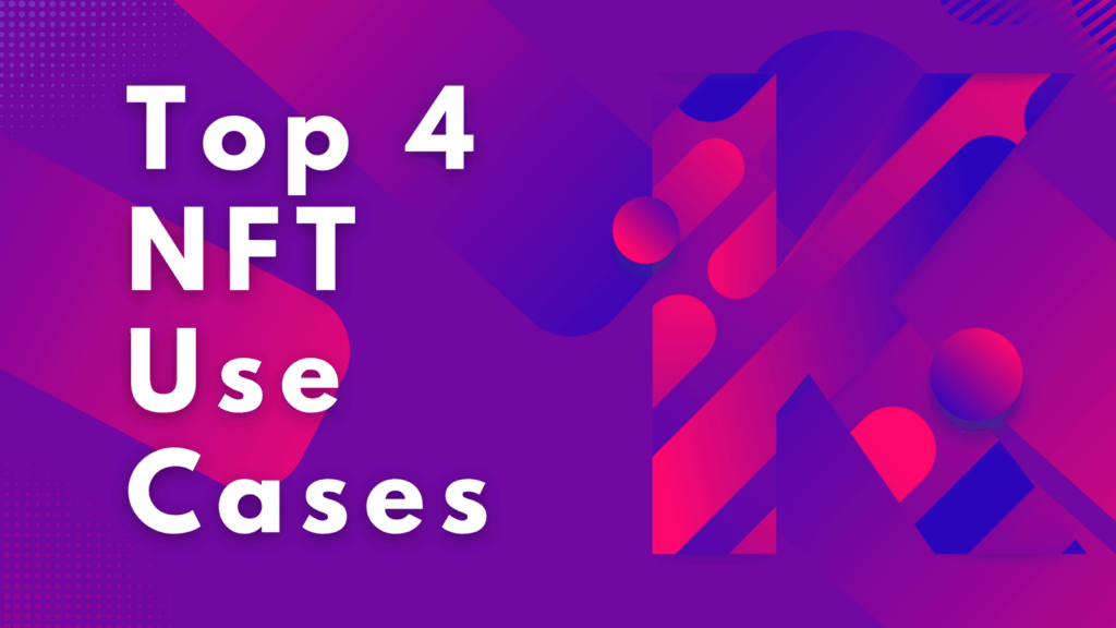 Top 4 NFT Use Cases | Keith Rainz